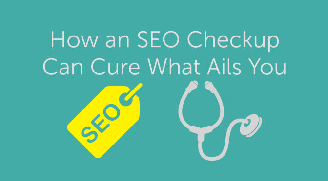 How an SEO Checkup Can Cure What Ails You - kiar media - Interactive ...